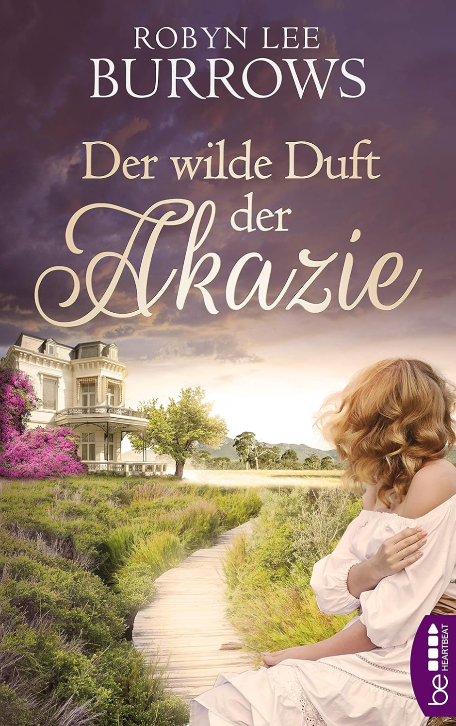 Der Wilde Duft der Akazie (When Wattles Bloom) – Robyn Lee Burrows ...
