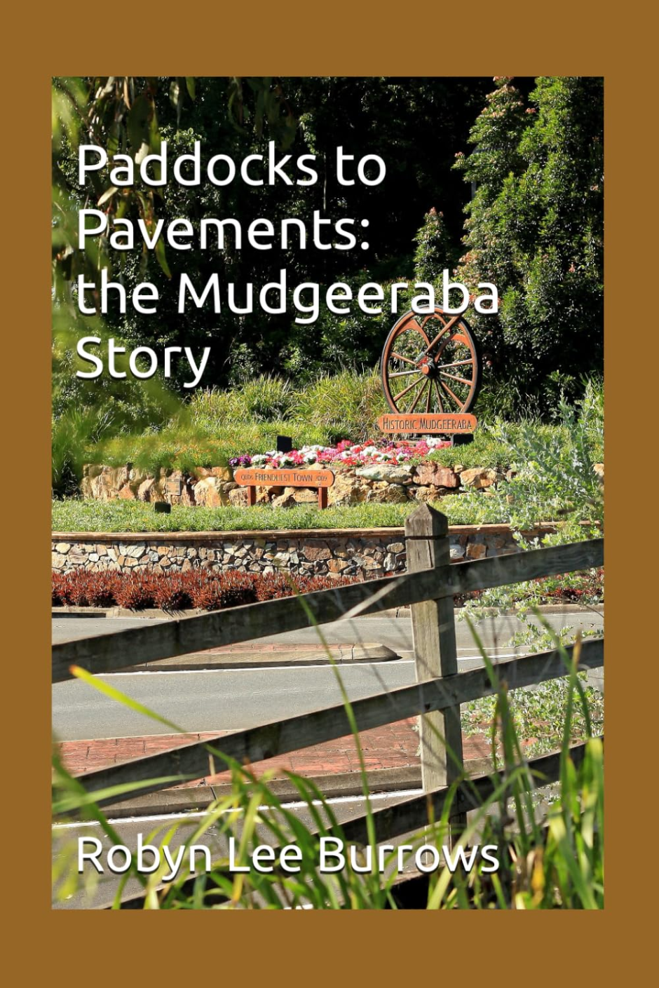 From Paddocks to Pavements: the Mudgeeraba Story – Robyn Lee Burrows ...